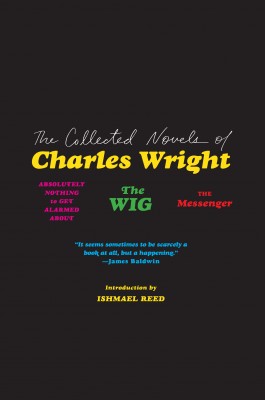 The Collected Novels of Charles Wright | Charles Wright | HarperCollins Publishers LLC (US ...