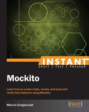 Instant Mockito | Marcin Grzejszczak | Packt Publishing | 9781782167983 | E-Sentral Ebook Portal