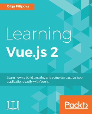 Learning Vue.js 2 | Olga Filipova | Packt Publishing | 9781786461131 | E-Sentral Ebook Portal