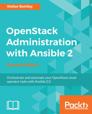 OpenStack Administration with Ansible 2 - Second Edition | Walter ...