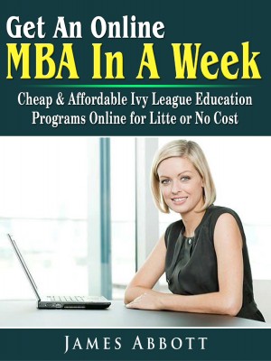 Get An Online MBA In A Week | James Abbott | PublishDrive Inc ...