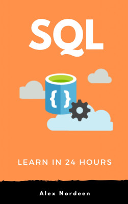 Learn SQL in 24 Hours | Alex Nordeen | PublishDrive Inc | 6610000317578 ...